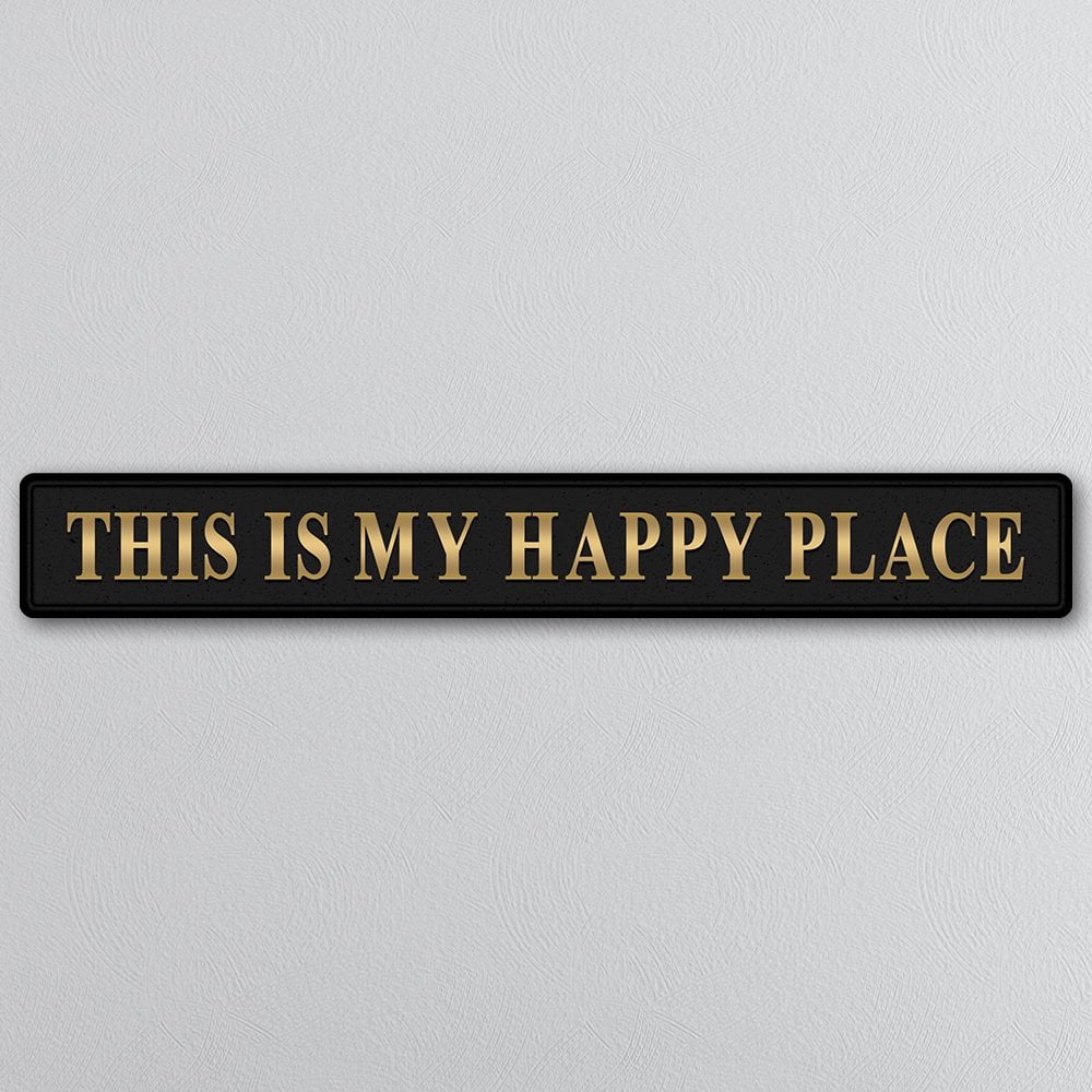 "This Is My Happy Place" - Street Sign Wooden Black & Gold